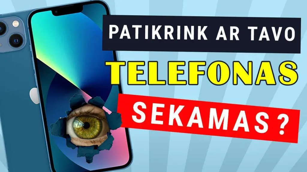 Kaip patikrinti ar tavo telefonas sekamas? | VPN GIDAS
